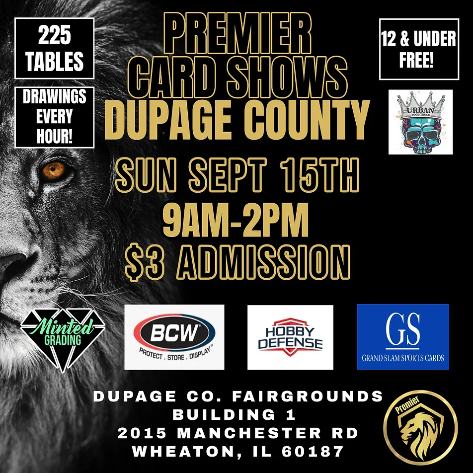 PREMIER CARD SHOWS CARDS & COLLECTIBLES SHOW | DuPage Event Center ...